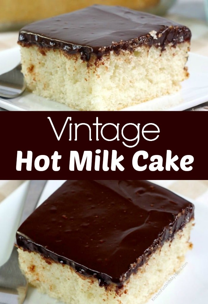 Hot Milk Cake | Kitchen Fun With My 3 Sons
