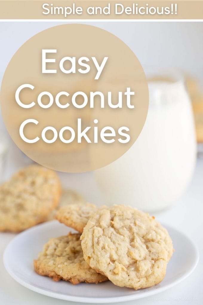 Easy Coconut Cookies (Soft and Chewy) - Kitchen Fun With My 3 Sons