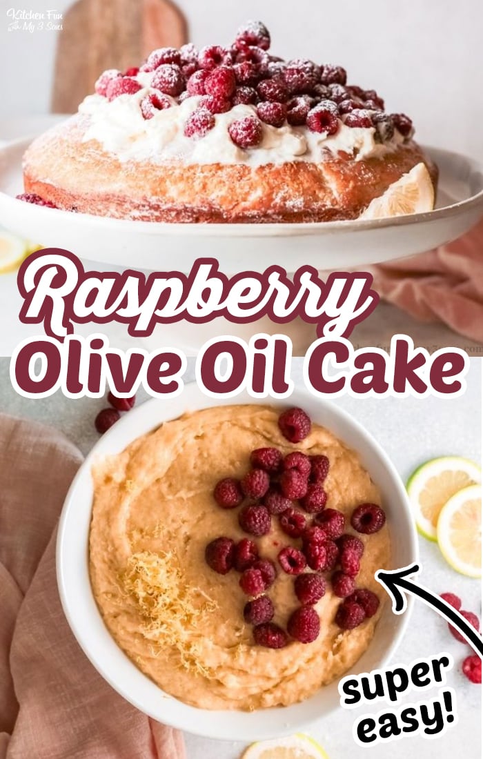 Raspberry Olive Oil Cake | Kitchen Fun With My 3 Sons