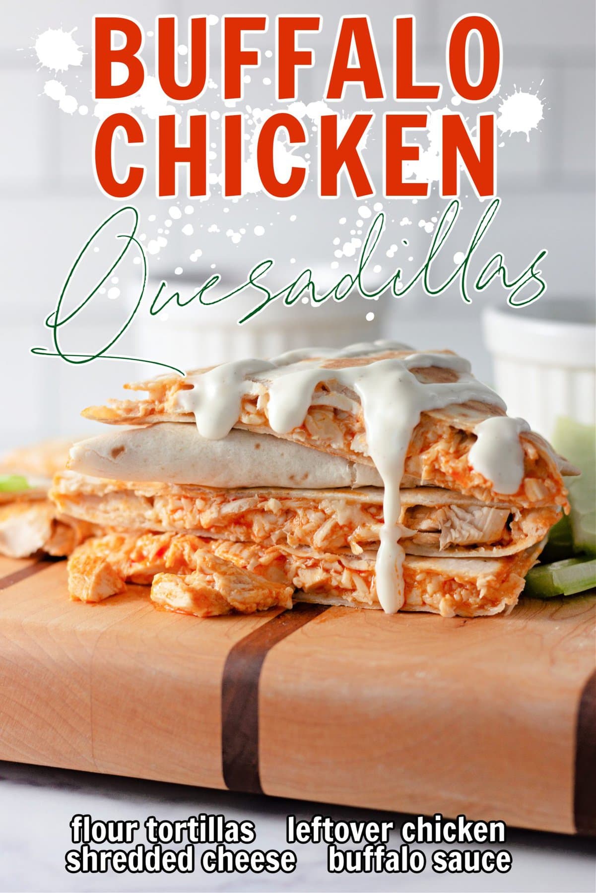 Cheesy Buffalo Chicken Quesadillas | Kitchen Fun With My 3 Sons